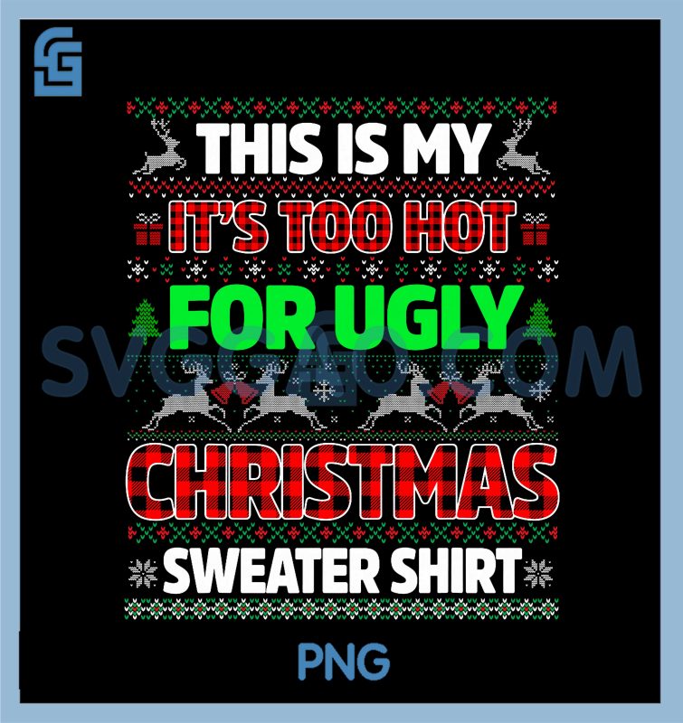 Warm Weather Christmas Humor PNG, This Is My Not-So-Ugly Sweater Shirt PNG