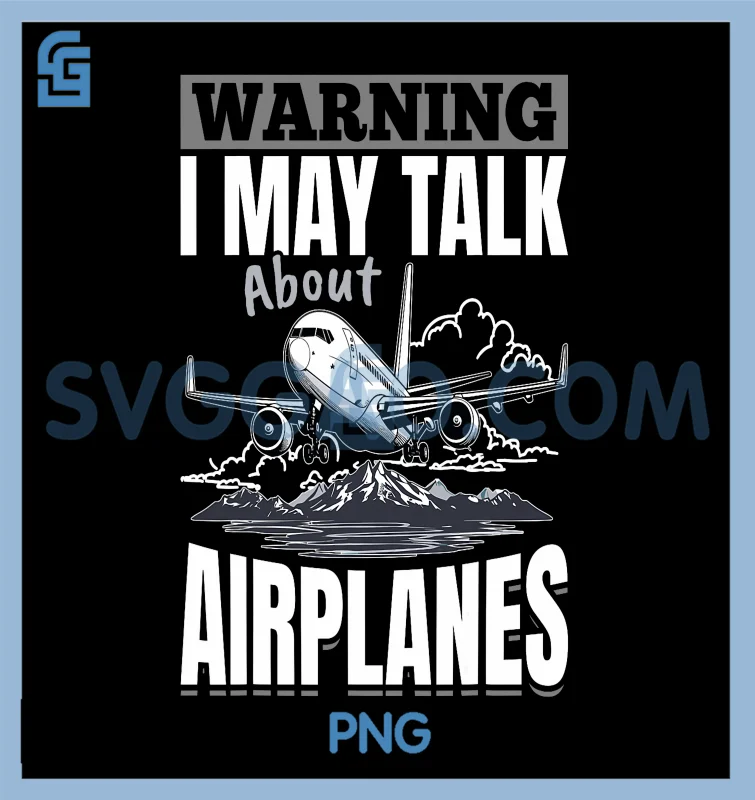 Airplane Aircraft Warning PNG, I May Talk About Airplanes PNG