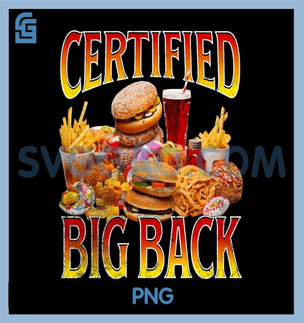 Certified Big Back Feast PNG, Funny Junk Food Lover Design PNG