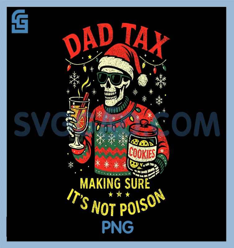 Christmas Dad Tax PNG, Funny Santa Skeleton Papa PNG, Cookie Tester PNG