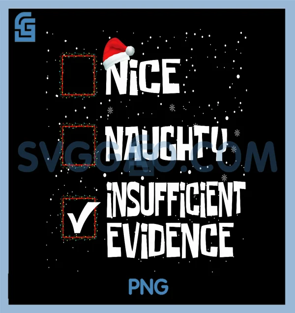Cool Santa Insufficient Evidence PNG, Funny Christmas Holiday PNG – SVGGAO