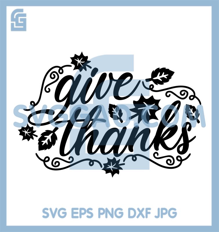 Give Thanks Fall Leaf Design SVG, Autumn Thanksgiving Calligraphy Art SVG