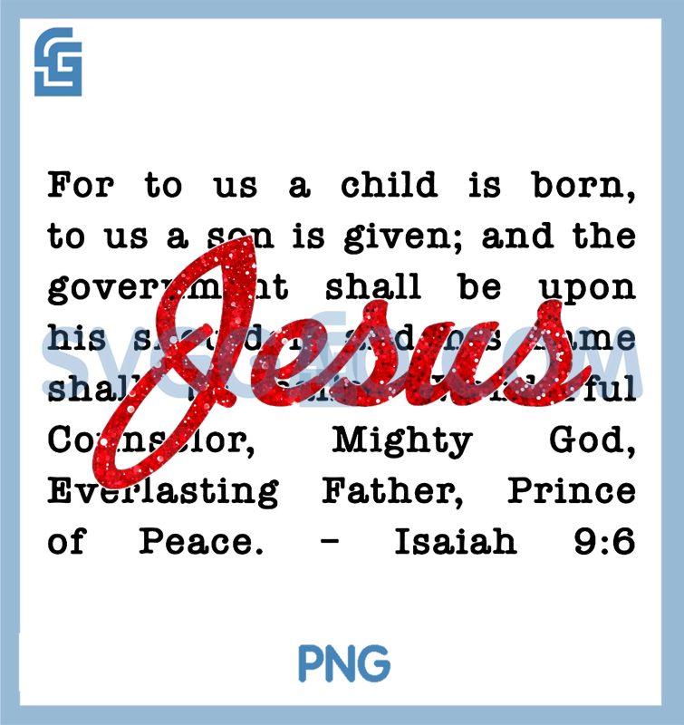 Unto A Son Is Given Isaiah 96 PNG, For Unto Us A Child Is Born PNG