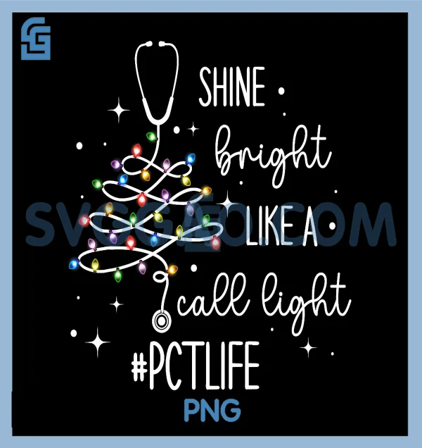Shine Bright Like A Call Light PNG, Christmas PCT PNG – SVGGAO
