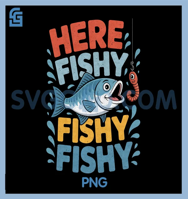 Here Fishy Fisherman PNG, Funny Fishing Lover PNG, Cute Fish Worm PNG