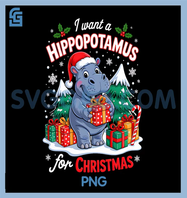 Xmas Hippo PNG, I Want A Hippopotamus For Christmas PNG – SVGGAO