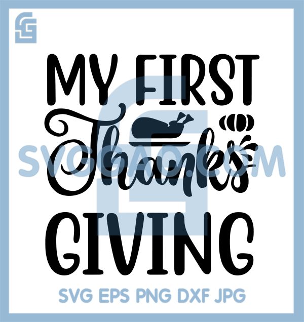 My First Thanksgiving SVG, Cute Baby Thanksgiving Lettering SVG