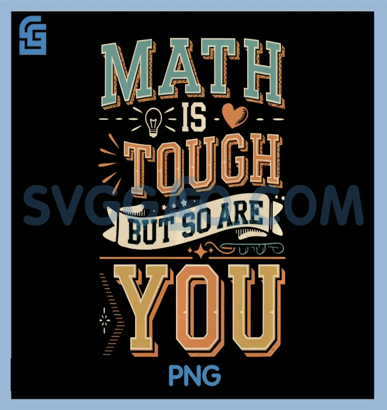 Math Is Tough But So Are You PNG, Retro Design PNG