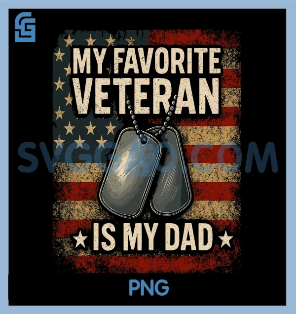 My Favorite Veteran is My Dad PNG, Veterans Day PNG – SVGGAO