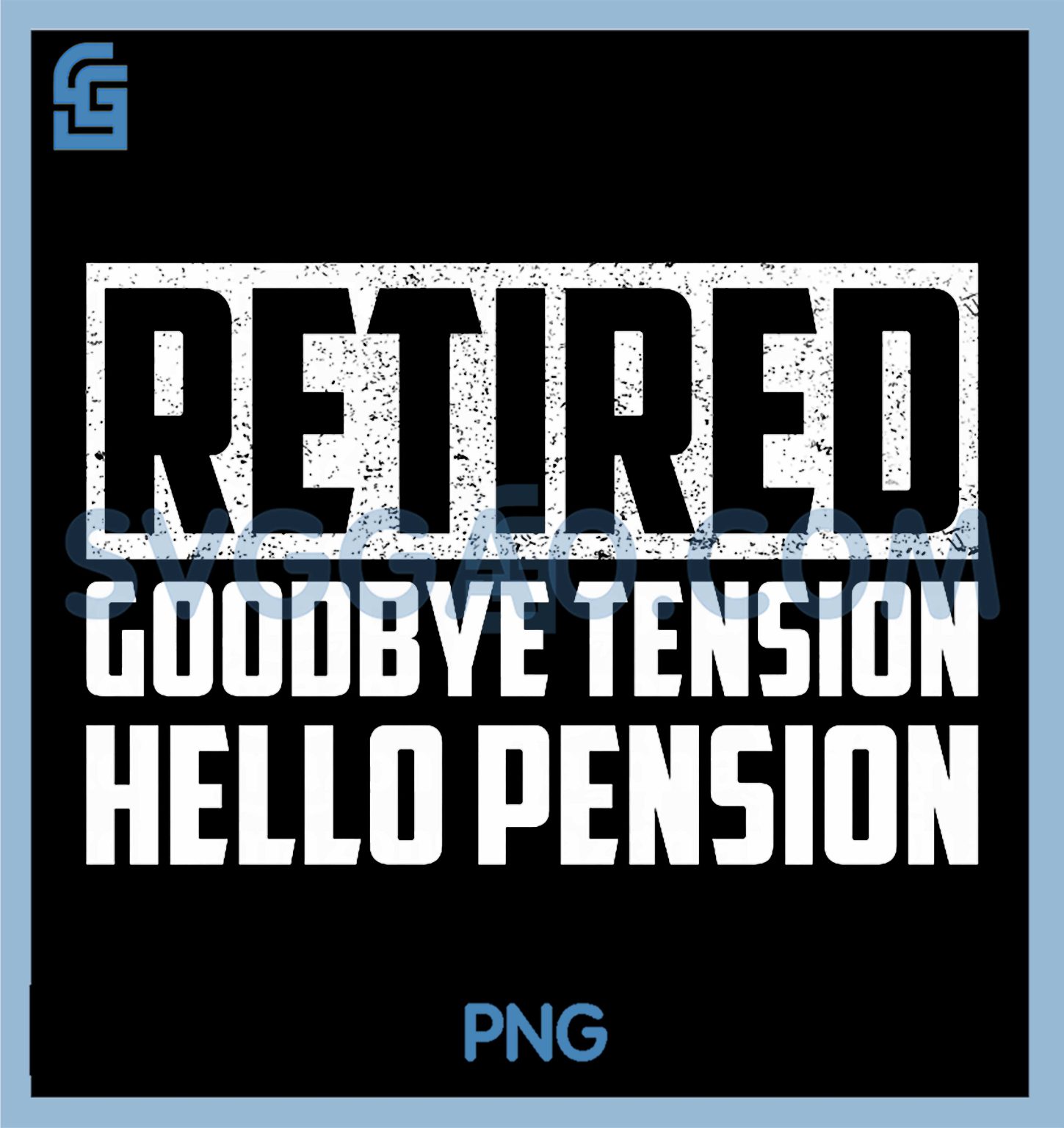 Goodbye Tension Hello Pension PNG, Funny Retirement PNG