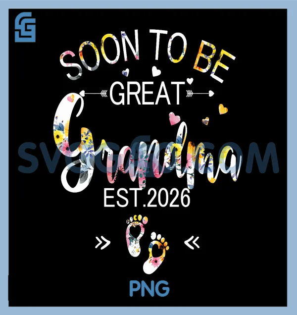 Soon To Be Great Grandma 2026 PNG, First time Grandma PNG – SVGGAO