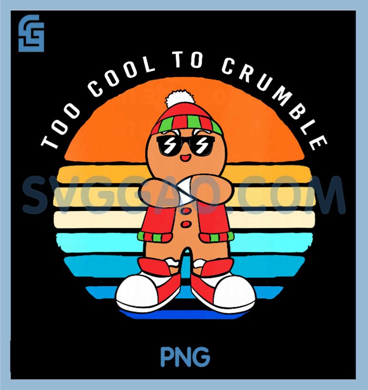 Too Cool to Crumble PNG, Gingerbread Cookie PNG, Retro Gingerbread PNG ...