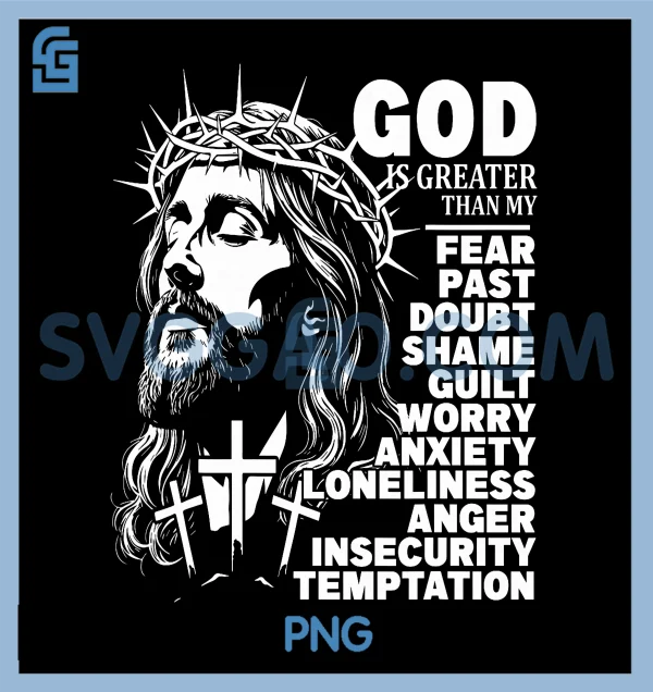 God Is Greater Than My Fear PNG, Christian Affirmation PNG