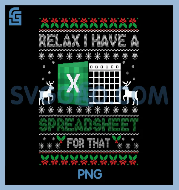 I Have A Spreadsheet for That PNG, Christmas Ugly Excel PNG – SVGGAO