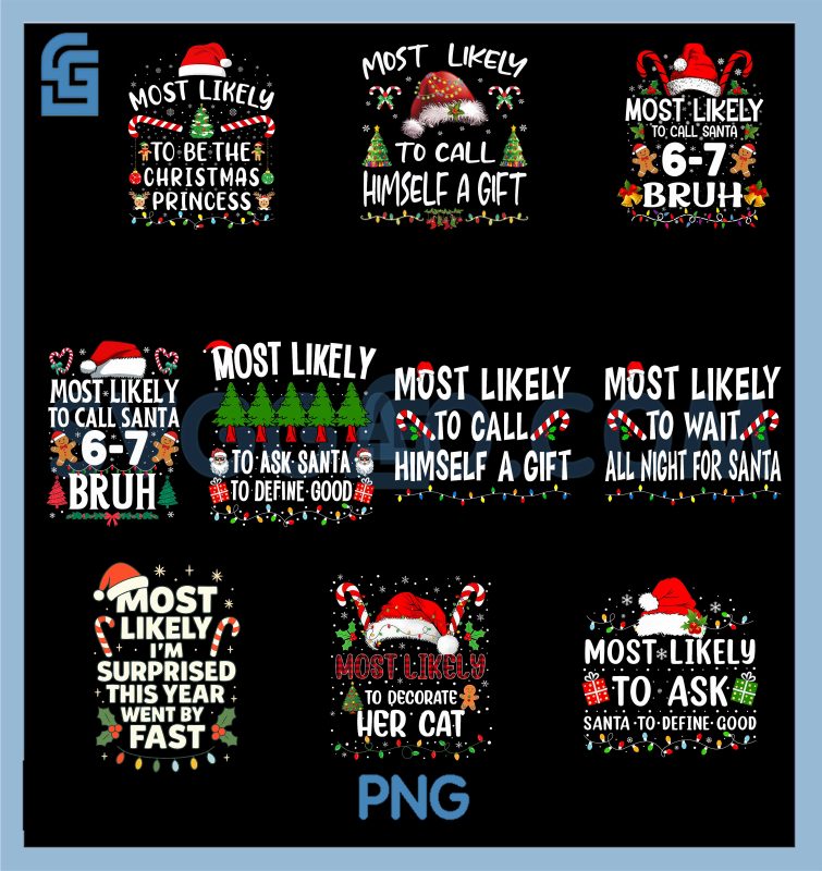 Most Likely Im Surprised This Year Went By Fast PNG Bundle, Christmas ...