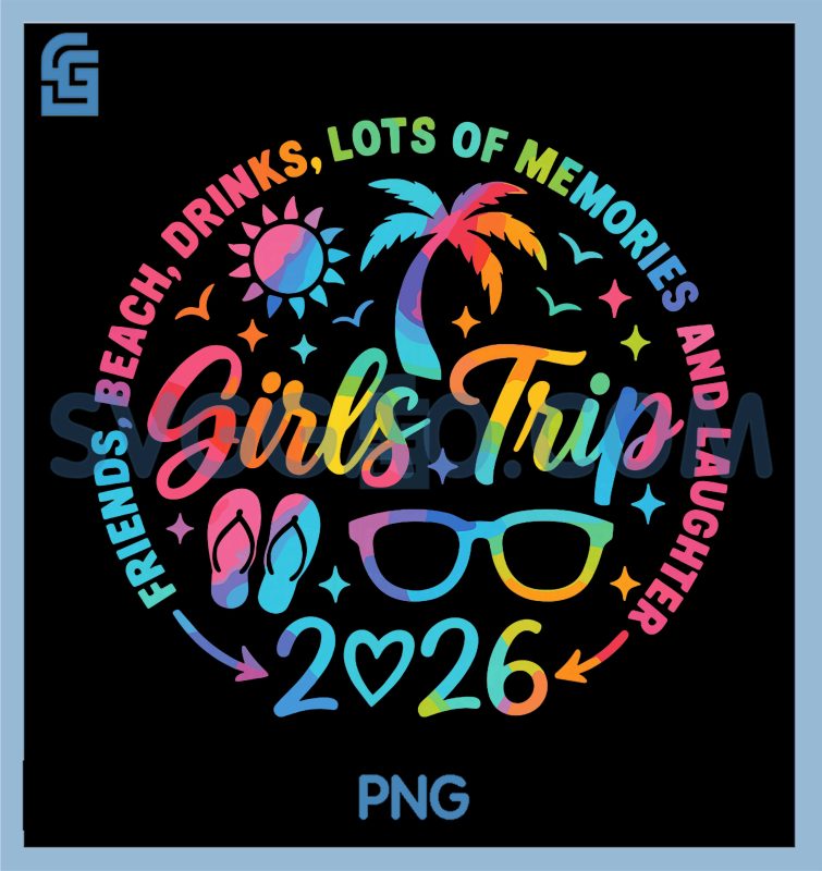 GirlsTrip 2026 PNG, Friends Beach Lots of Memories and Laughter PNG ...
