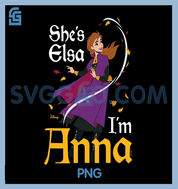 Shes Elsa Im Anna PNG, Frozen Disney PNG – SVGGAO