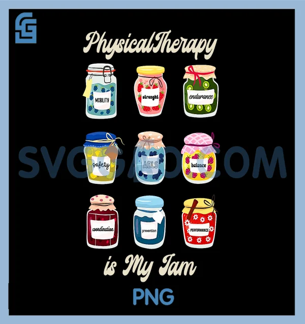Physical Therapy Is My Jam PNG, PT Physical Therapist Assistant PNG ...