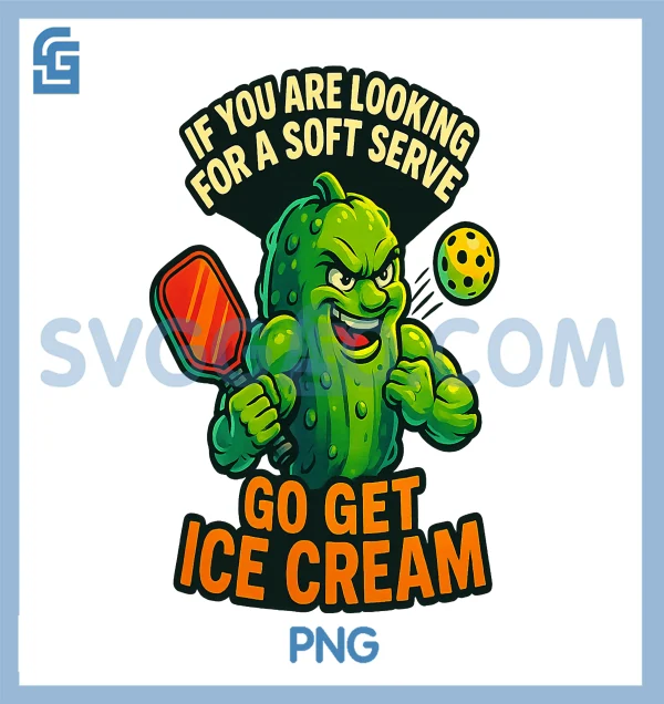 Angry Pickle Pickleball PNG, Funny Go Get Ice Cream Quote PNG – SVGGAO