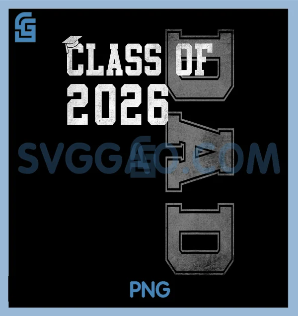 Proud Dad Of A 2026 PNG, Graduate Grad Senior PNG – SVGGAO