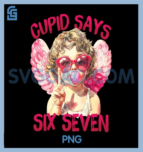 Cupid Says 67 Funny PNG, Cupid Six Seven Meme Valentine Couple PNG – SVGGAO