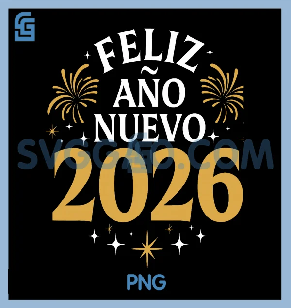 Feliz Año Nuevo 2026 PNG, Spanish New Years Eve Party PNG – SVGGAO