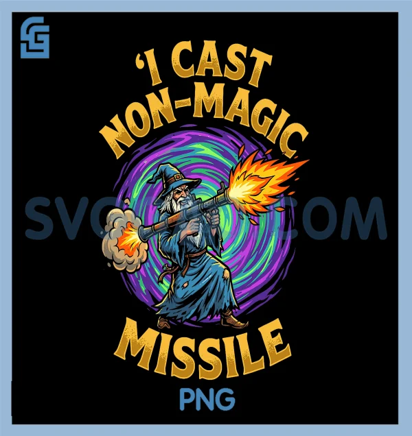 I Cast Non-Magic Missile PNG, Funny Wizard Parody Meme PNG – SVGGAO