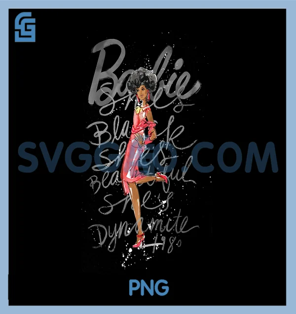 Barbie Shes Black Shes PNG, Beautiful She’s Dynamite PNG – SVGGAO