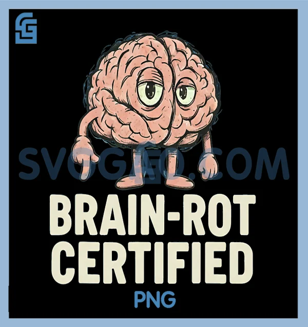 Brain-Rot Certified PNG, Funny Gamer Hilarious Meme PNG – SVGGAO