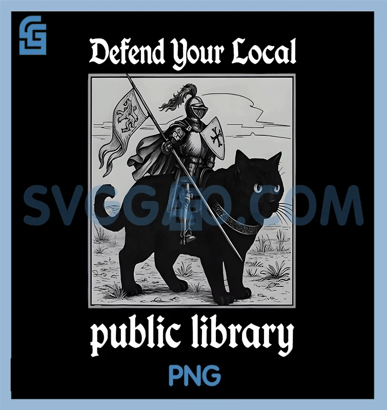 Defend Your Local Public Library PNG, Funny Knight Cat PNG