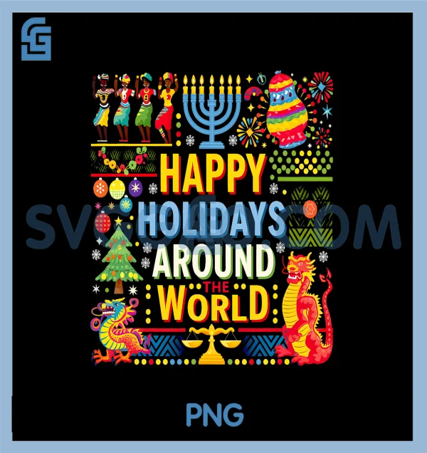Happy Holidays Around A World PNG, Multicultural Celebration PNG – SVGGAO