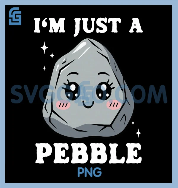 Im Just A Pebble PNG, Cute Kawaii Rock Pun PNG – SVGGAO