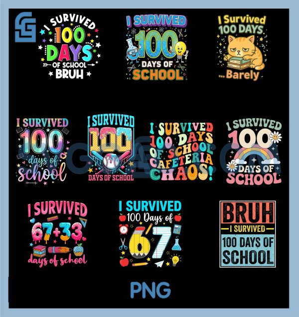 I Survived 100 Days of 67 Funny PNG Bundle, Meme 100th Day of School ...