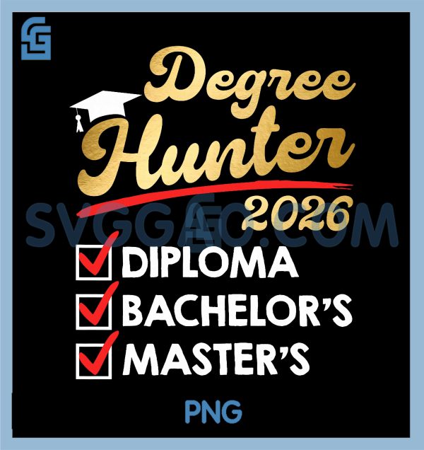 Degree Hunter 2026 Graduation PNG, Diploma Bachelors Masters Checklist ...