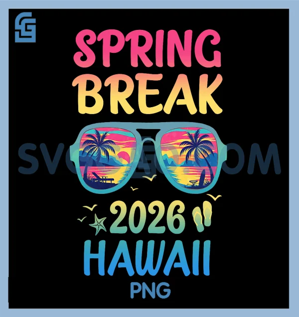 Spring Break Hawaii 2026 PNG, Vacation Trip Sunglasses PNG – SVGGAO