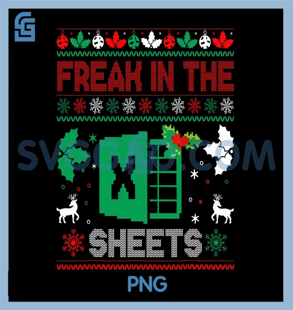 Freak in The Sheets PNG, Spreadsheet Excel Ugly Christmas PNG – SVGGAO